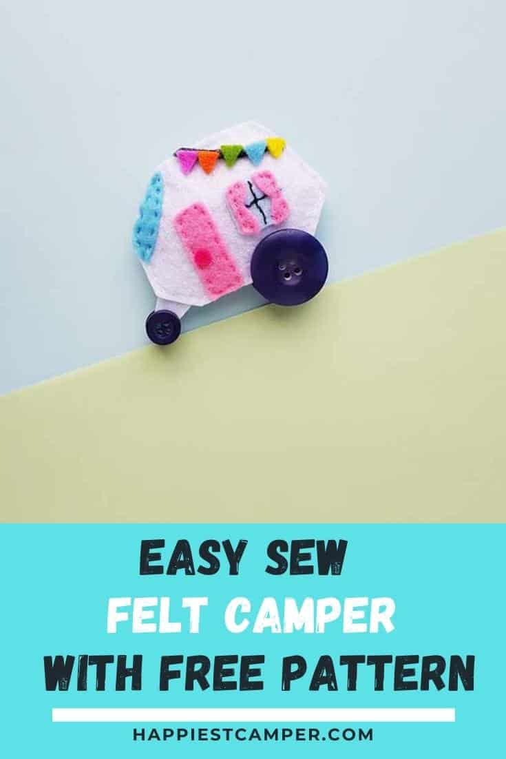 Easy Sew Felt Camper with Free Pattern