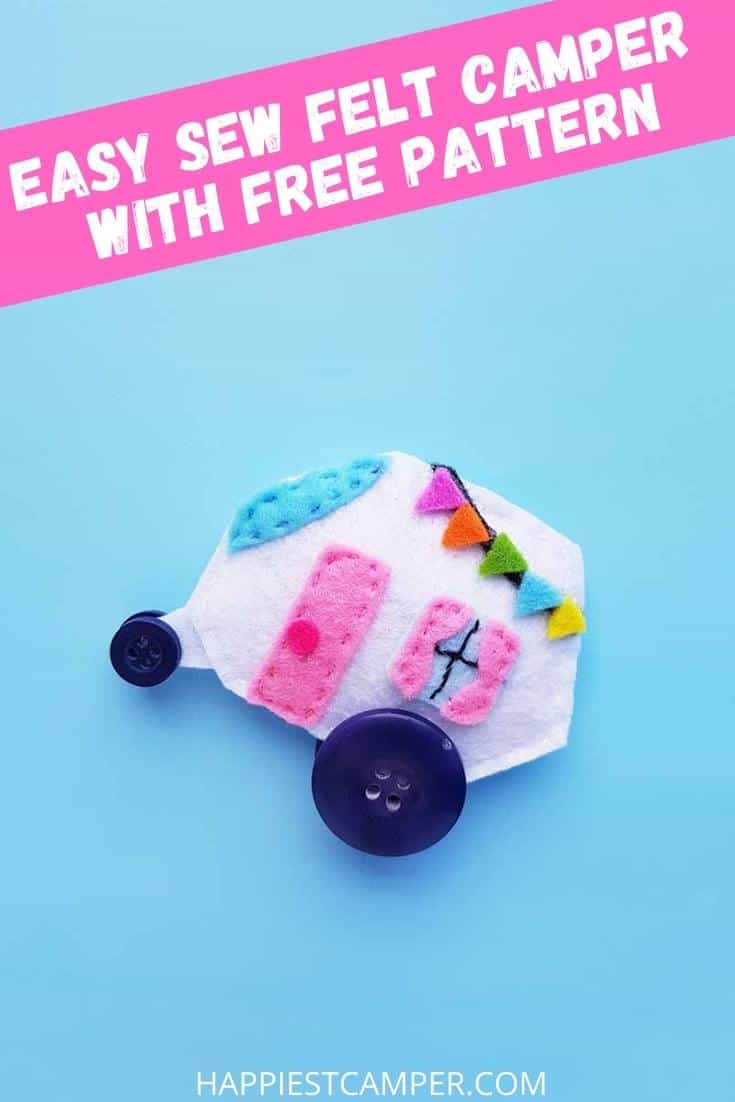 Easy Sew Felt Camper with Free Pattern