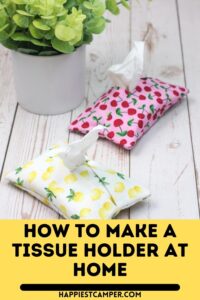How To Sew A Tissue Holder The Easy Way