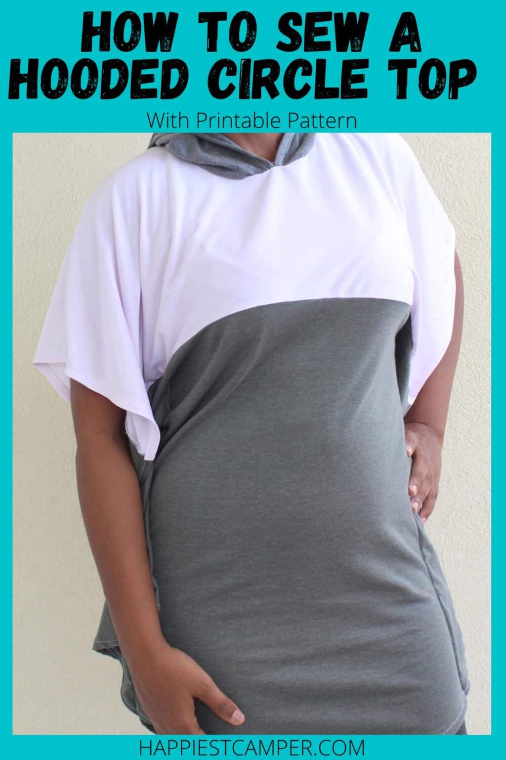 How To Sew A Hooded Circle Top With Printable Pattern
